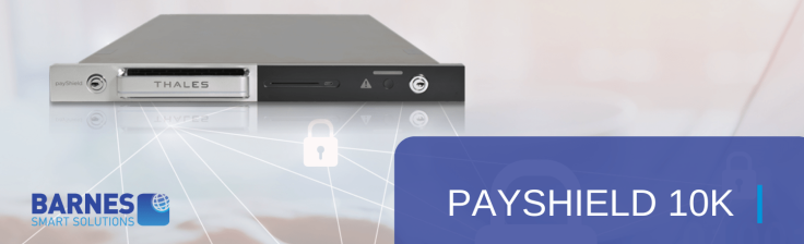 Barnes Smart Solutions releases new payShield 10K solution | News